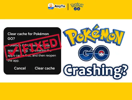 [2025 Guide] Pokémon GO Keeps Crashing? Top 7 Fixes to Try