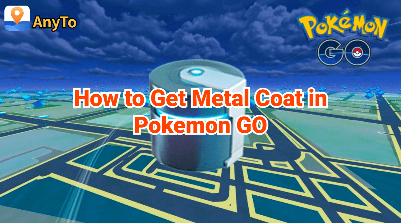 How to Get Metal Coat in Pokémon GO (2025)
