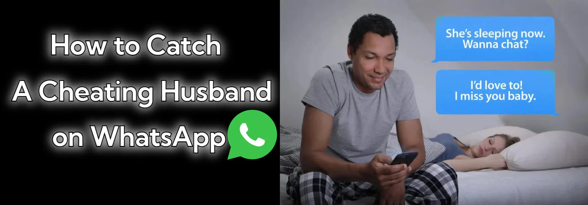 How to Catch a Cheating Husband on WhatsApp? (Best Way)
